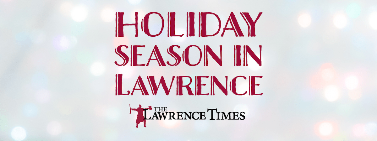 Holiday season in Lawrence – The Lawrence Times